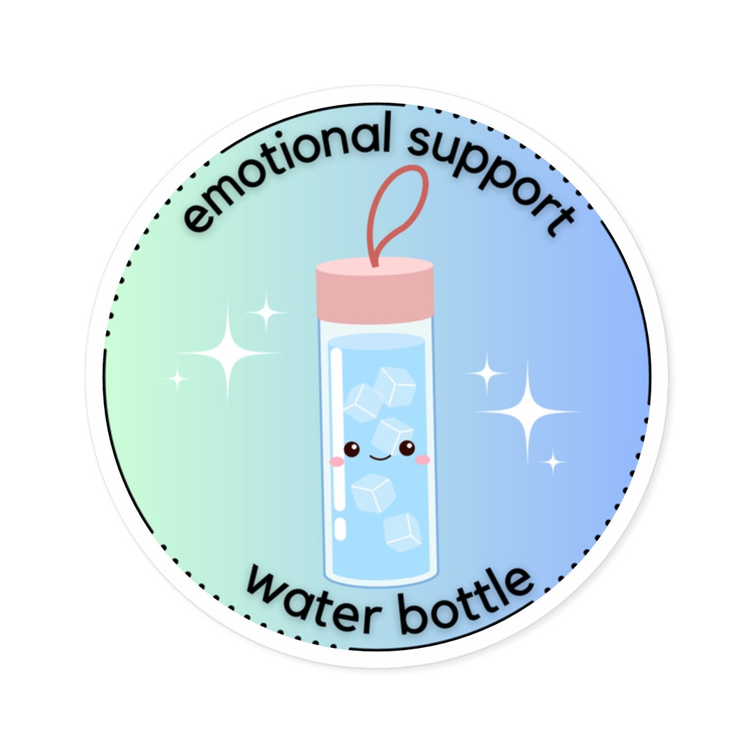 Emotional Support Water Bottle Sticker, Water Bottle Decal, Exercise ...