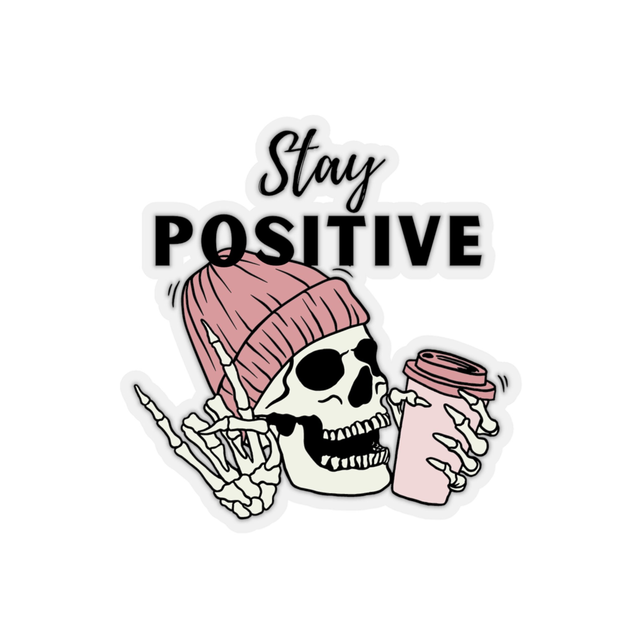 Stay Positive Sticker, Funny Skeleton Sticker, Stickers for Girls ...