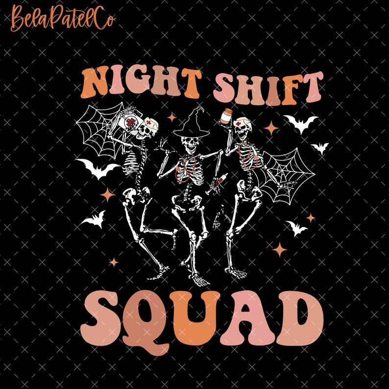 Night Shift Squad Png Skeleton Nurse Halloween Png Funny - Etsy
