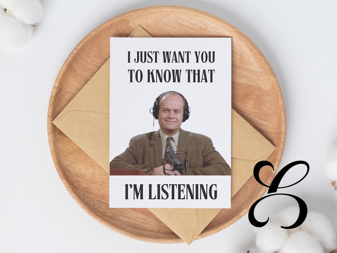 Frasier Greeting Card im Listening Folded Card With Envelope for Any ...