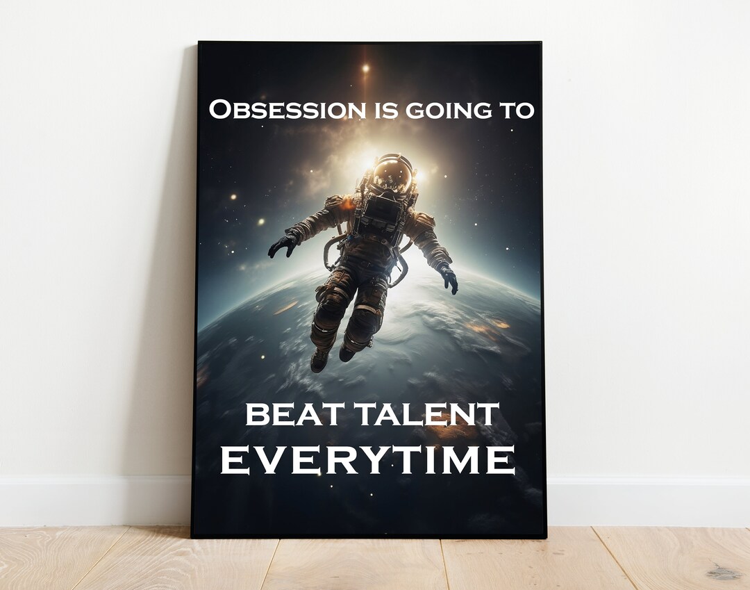 Obsession is Going to Beat Talent Every Time, Printable Wall Art ...