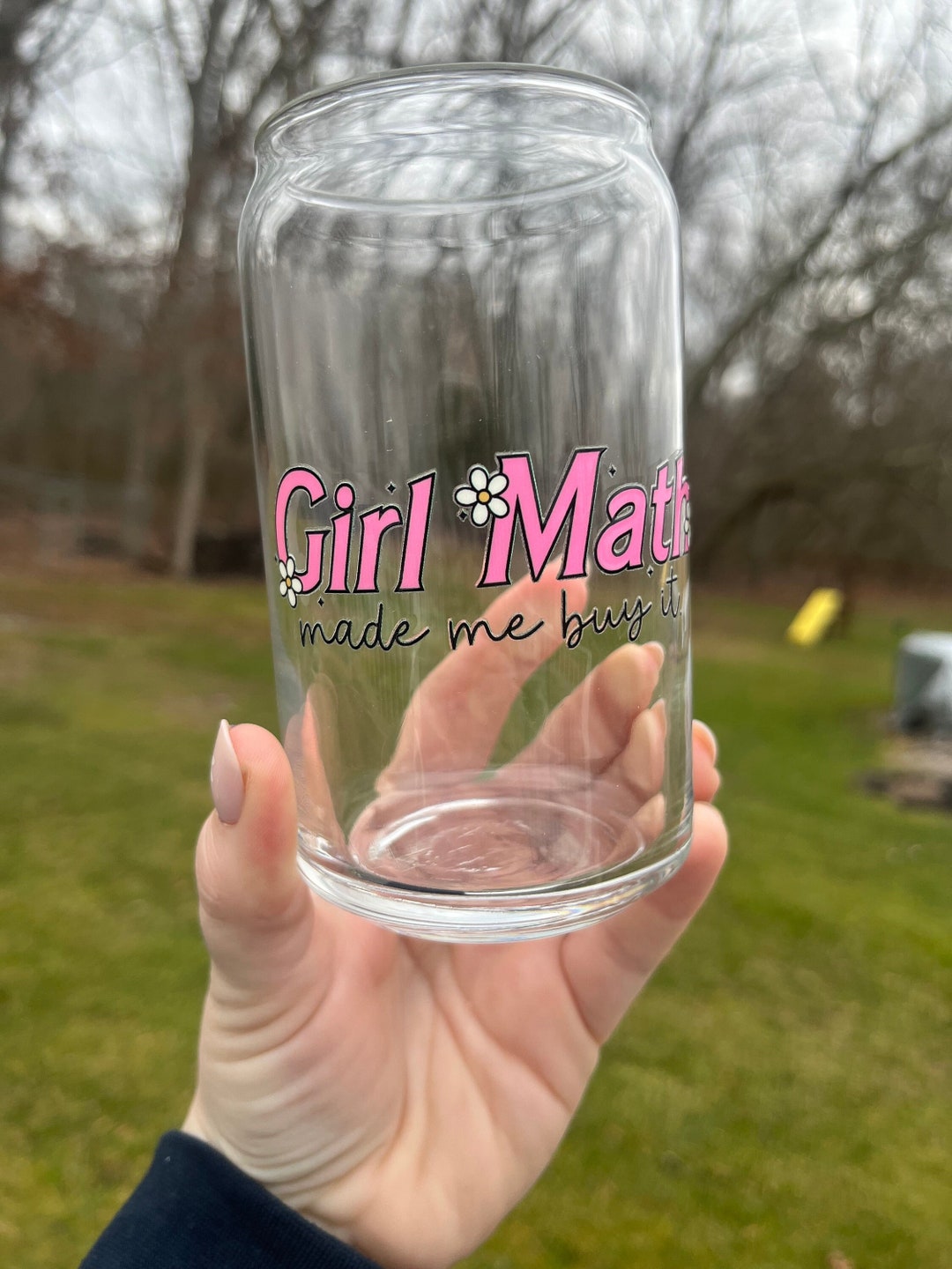 Girl Math, Girl Math Made Me Buy It, Funny Glass Cup, It’s Girl Math ...
