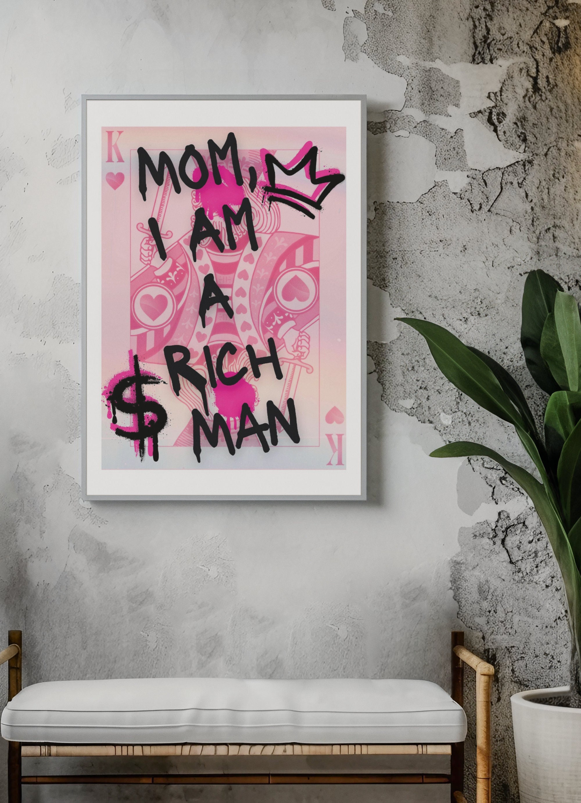 Mom I Am A Rich Man Art Print, Spray Paint Art, Grunge Room Decor ...