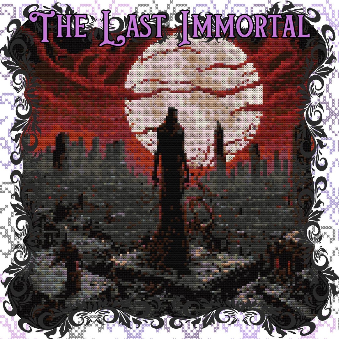 The Last Immortal - Cross Stitch Pattern - Etsy