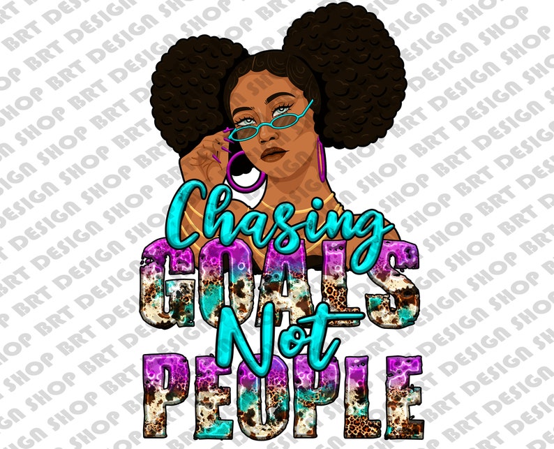 Chasing Goals Not People Png Afro Png Black Woman Png Afro - Etsy