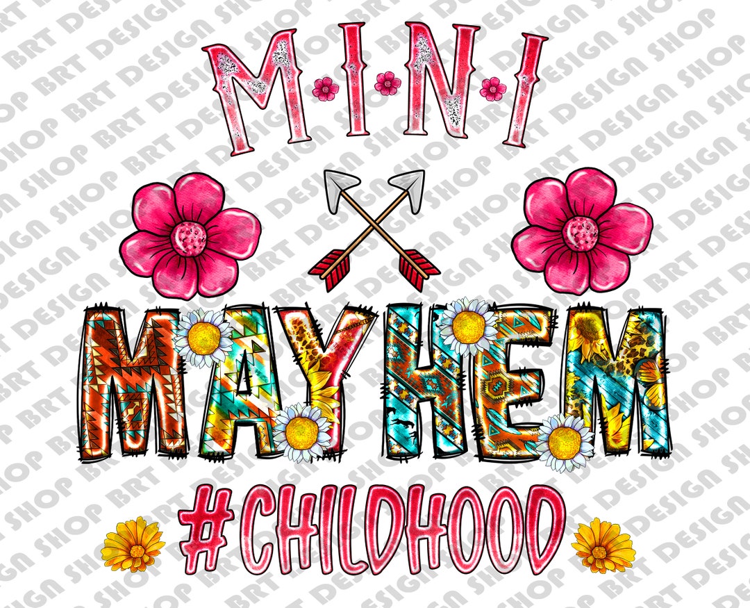 Mini Mayhem Childhood Png, Child Png, Childhood Png, Funny Quotes, Kids ...