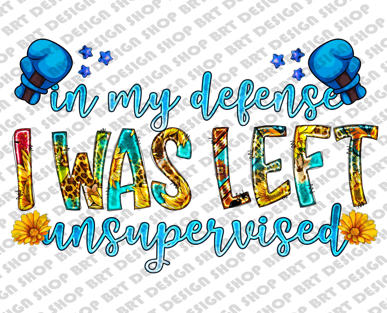 In My Defense I Was Left Unsupervised Png Sarcastic Png - Etsy
