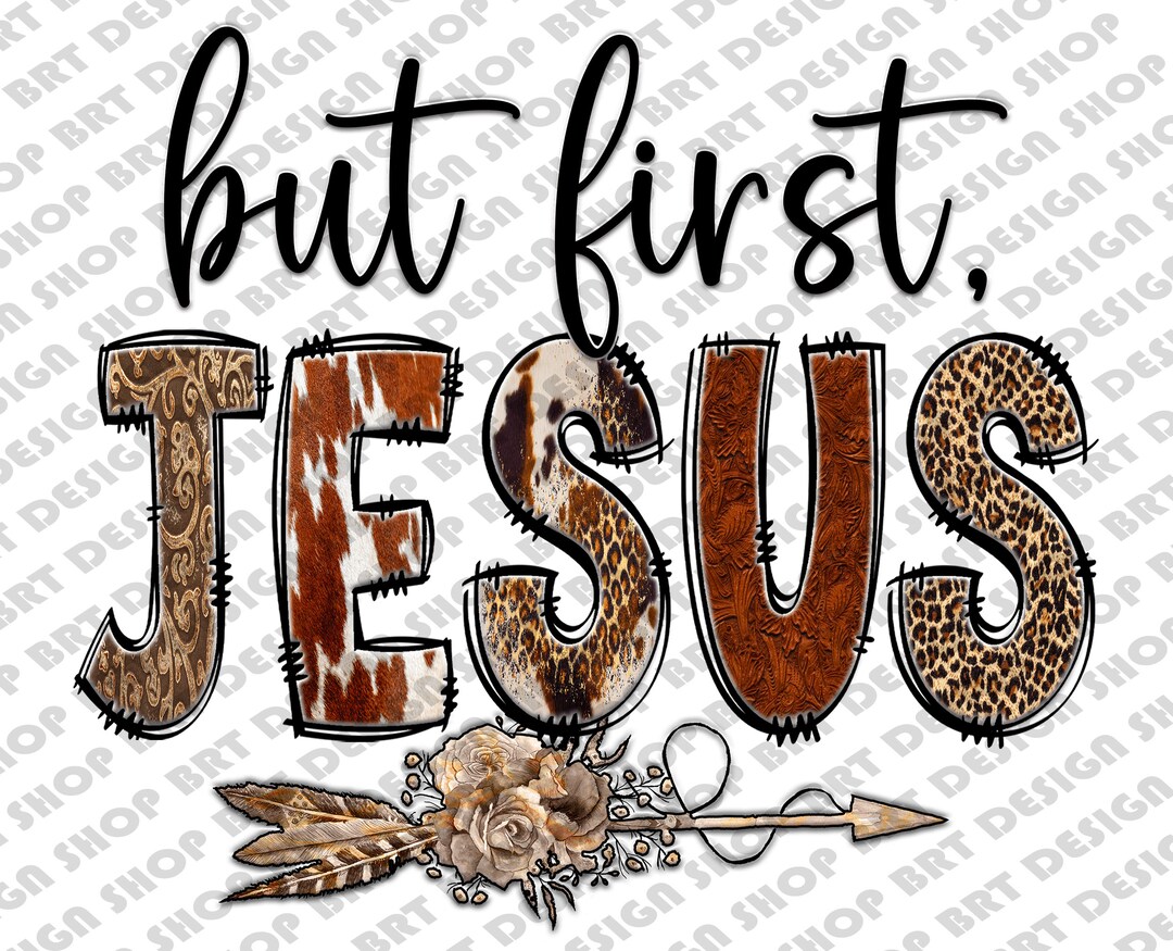 But First Jesus Png, Christian Png, Religious Png, Faith Png, Jesus Png ...
