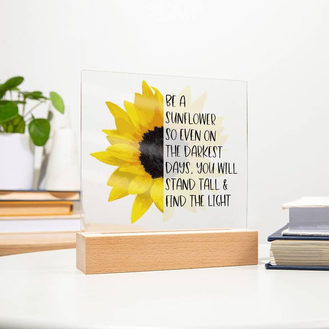 Be a Sunflower Acrylic Sign | Sunflower Decor | Positivity Quote ...