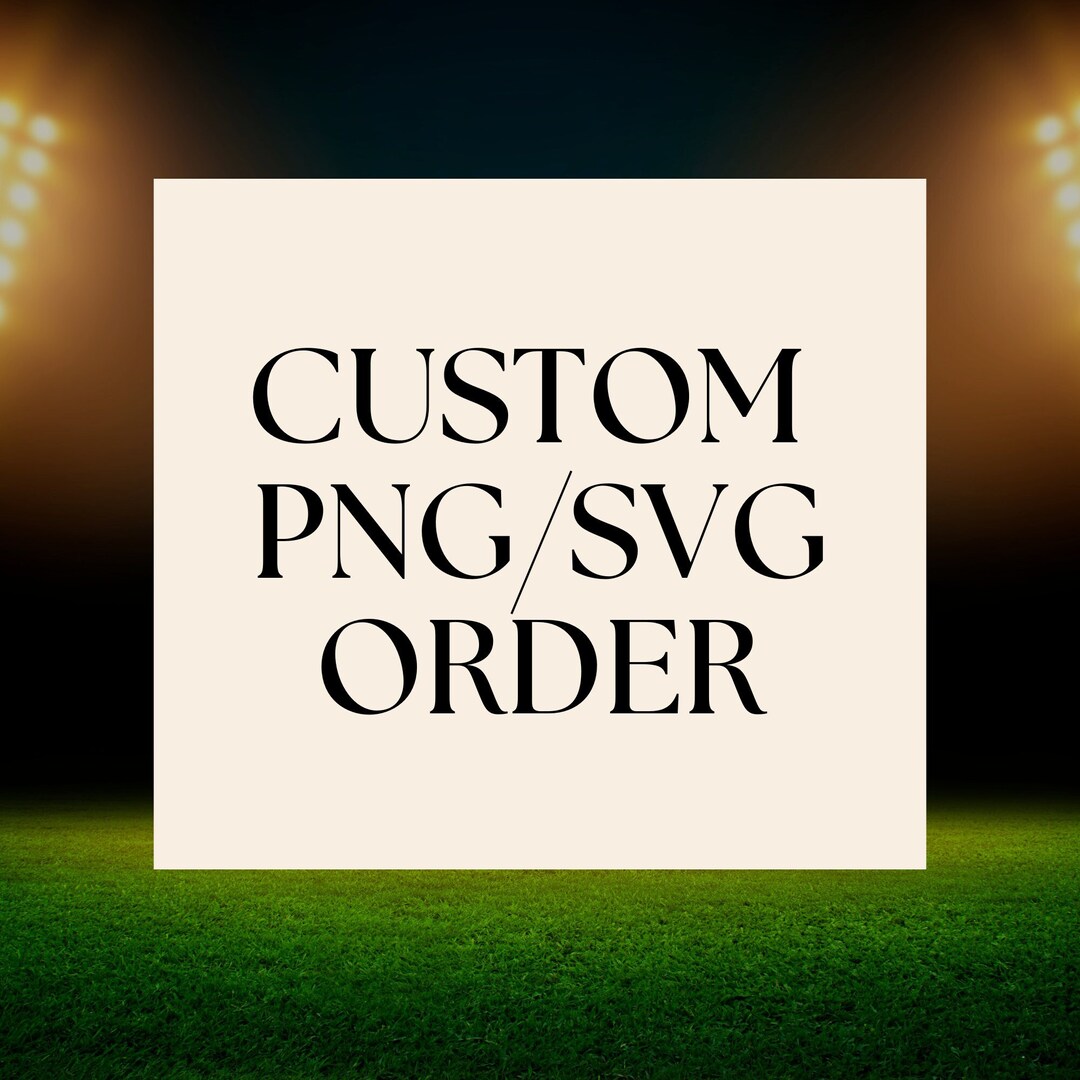 Custom PNG/SVG Order From Sunlit Team Celebrations, Personalized Sports ...