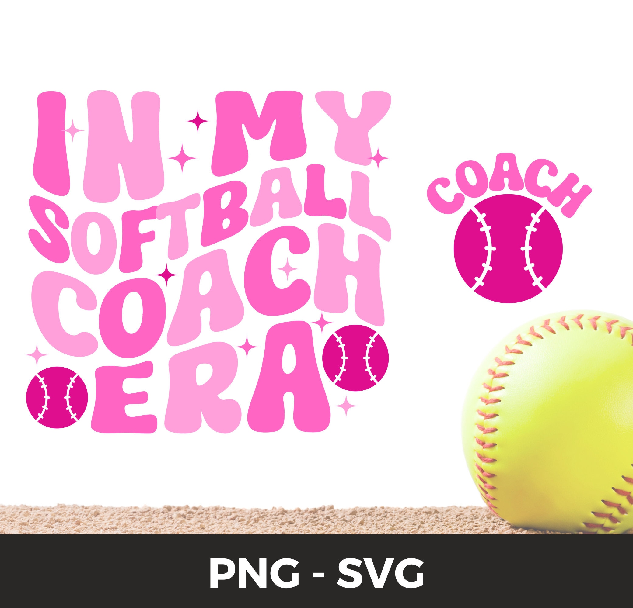 In My Softball Coach Era SVG PNG Softball Coach Shirt Design in My Era ...