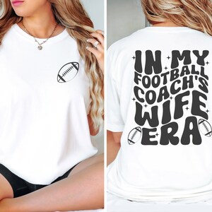 Football Coach's Wife SVG PNG Coaching Era Shirt Design in My Era Shirt ...