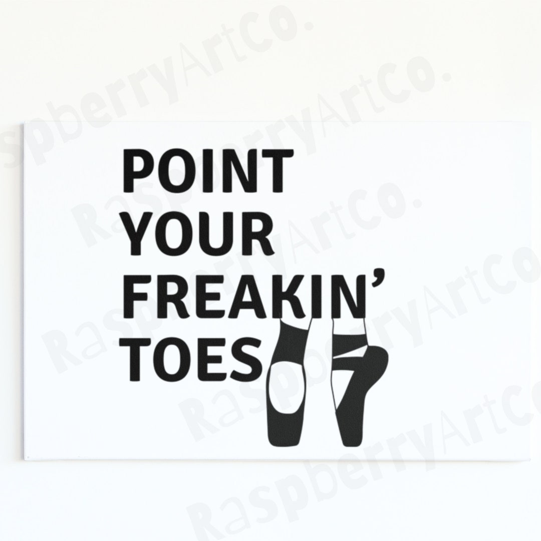 Point Your Toes -digital Image, Ballet Teacher, Dance Instructor Tshirt ...