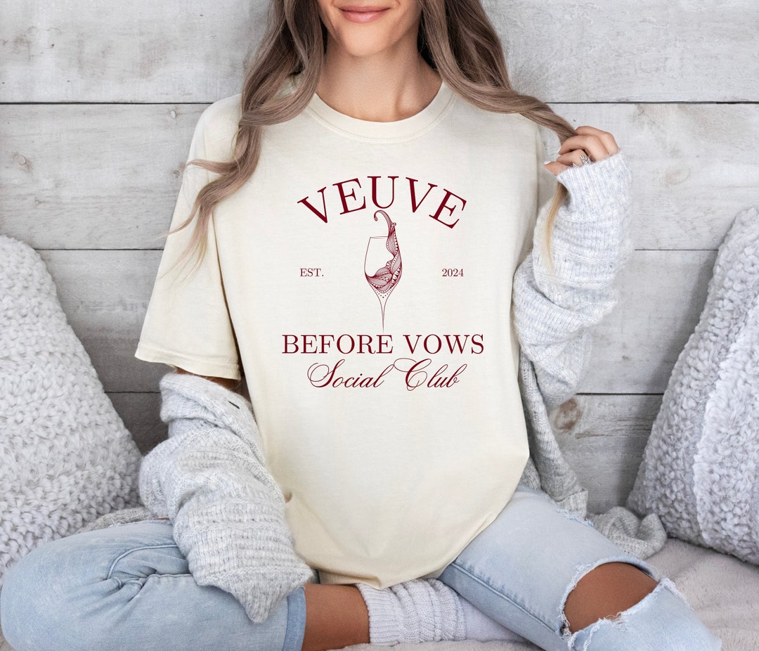 Veuve Before Vows Social Club, Bachelorette Shirts, Social Club Shirt ...