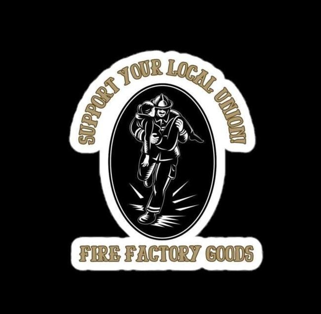 Firefighter Rescue | Support Local Unions | Fire Factory Goods | Unique ...