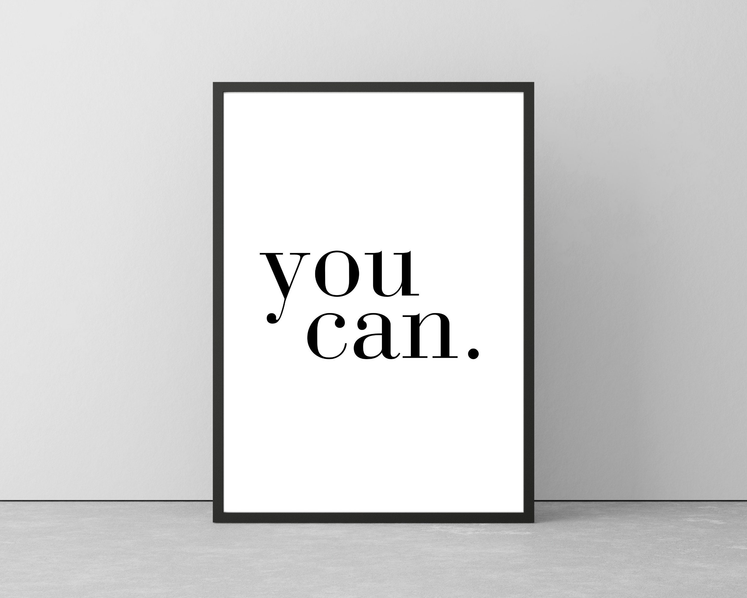 You Can, Motivational Poster, Trendy Decor, Printable Wall Art ...