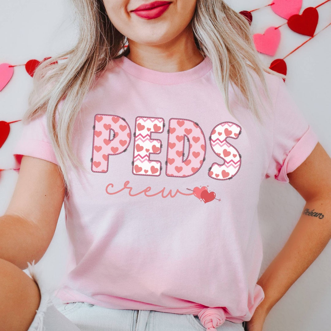 Pediatrics Valentines Shirt, Peds Nurse T-shirt, Valentines Day Peds Team Shirts, Valentine's ...