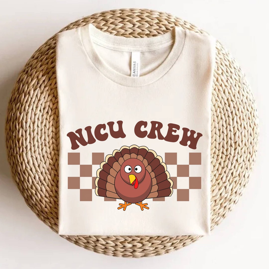 Nicu Nurse Thanksgiving Shirt, Neonatal ICU Nurse T-shirt, Thanksgiving ...