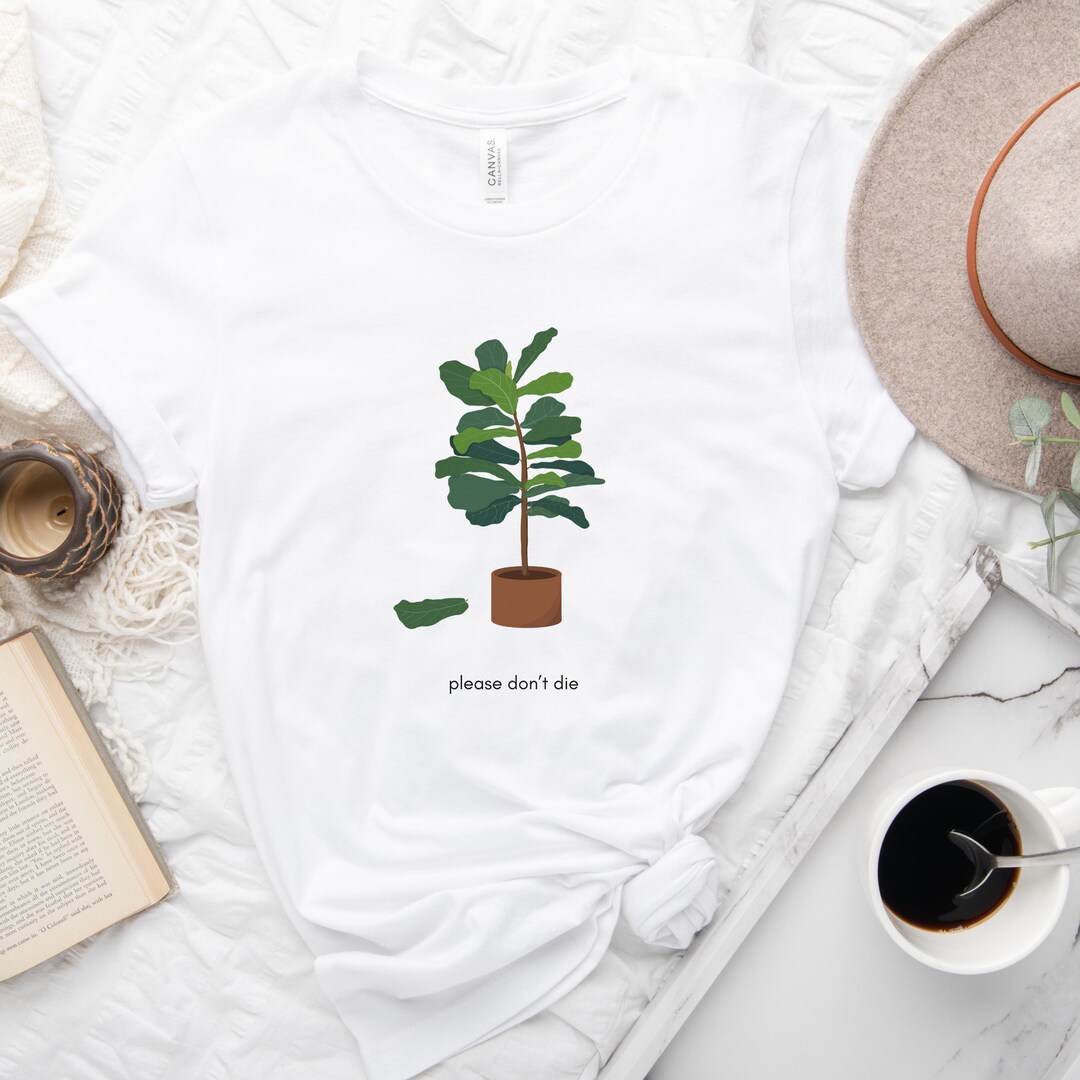 Fiddle Leaf Fig Shirt: Funny Plant Lover Tee - Etsy