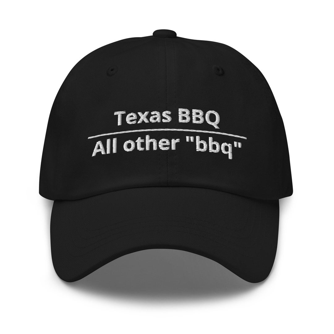 Texas BBQ Over All Other "bbq" Cotton Twill Dad Hat Men's Barbecue ...