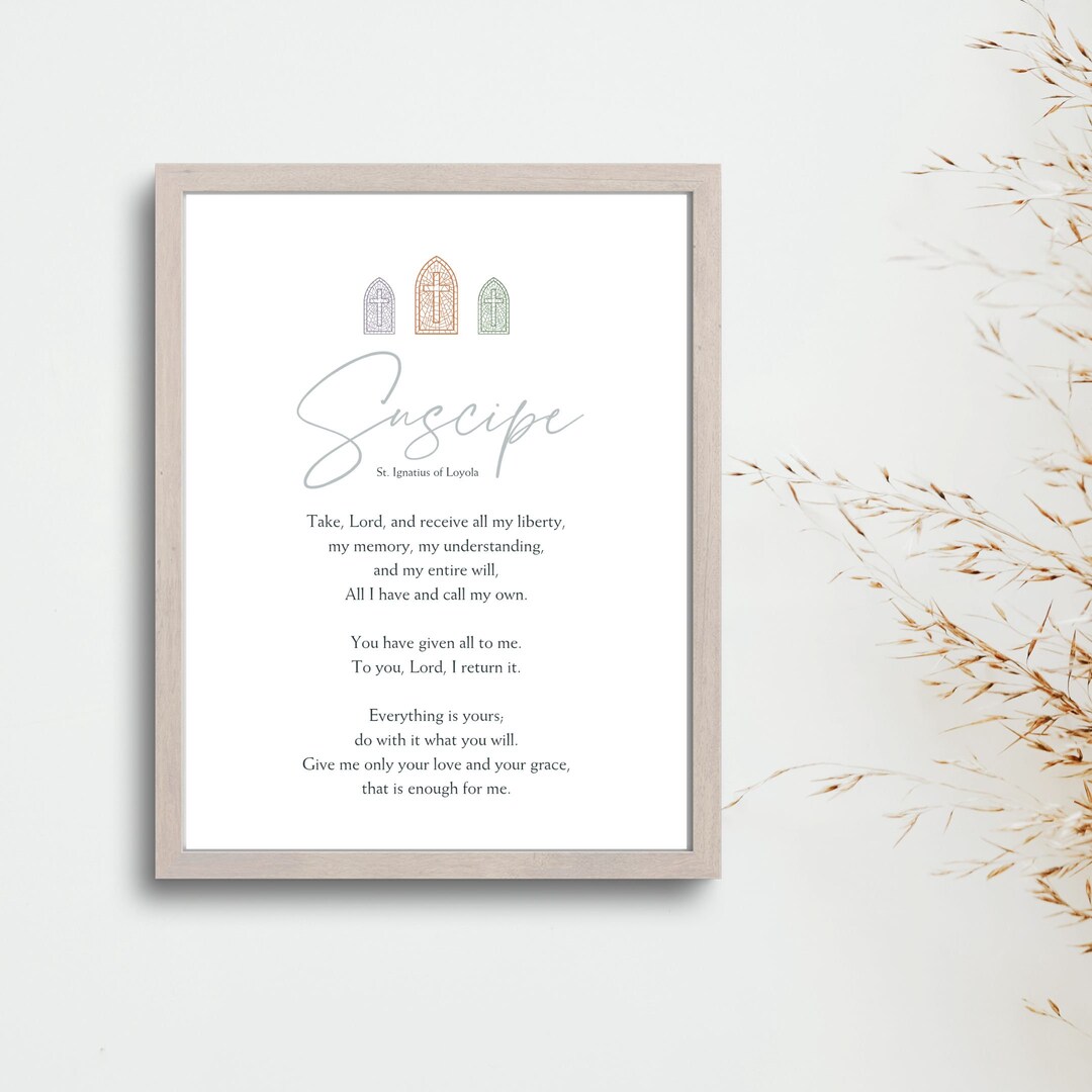 Suscipe Prayer Print, Saint Ignatius of Loyola Prayer, Catholic ...