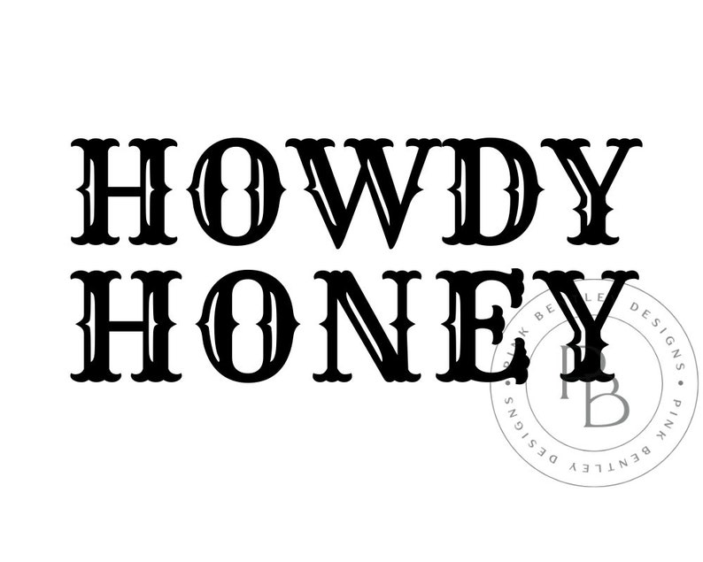 Howdy Honey Cut File, Howdy Honey Svg, Howdy Honey Png, Western Cowboy ...