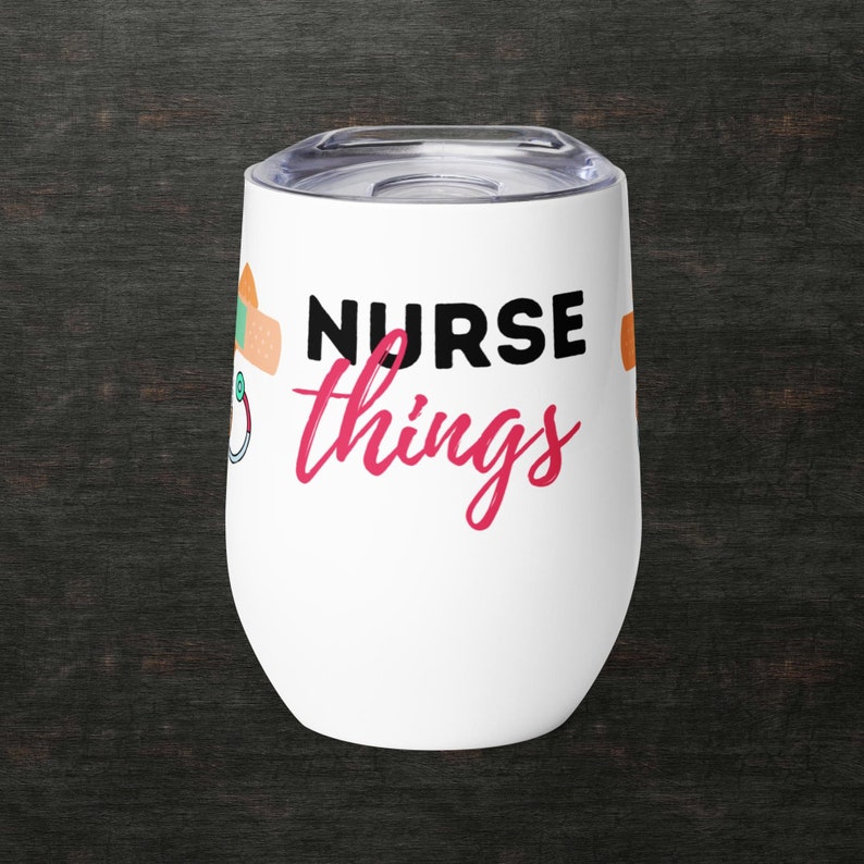 Wine Tumbler | Nursing| Barware| Nurse Things | Perfect Gift | - Etsy