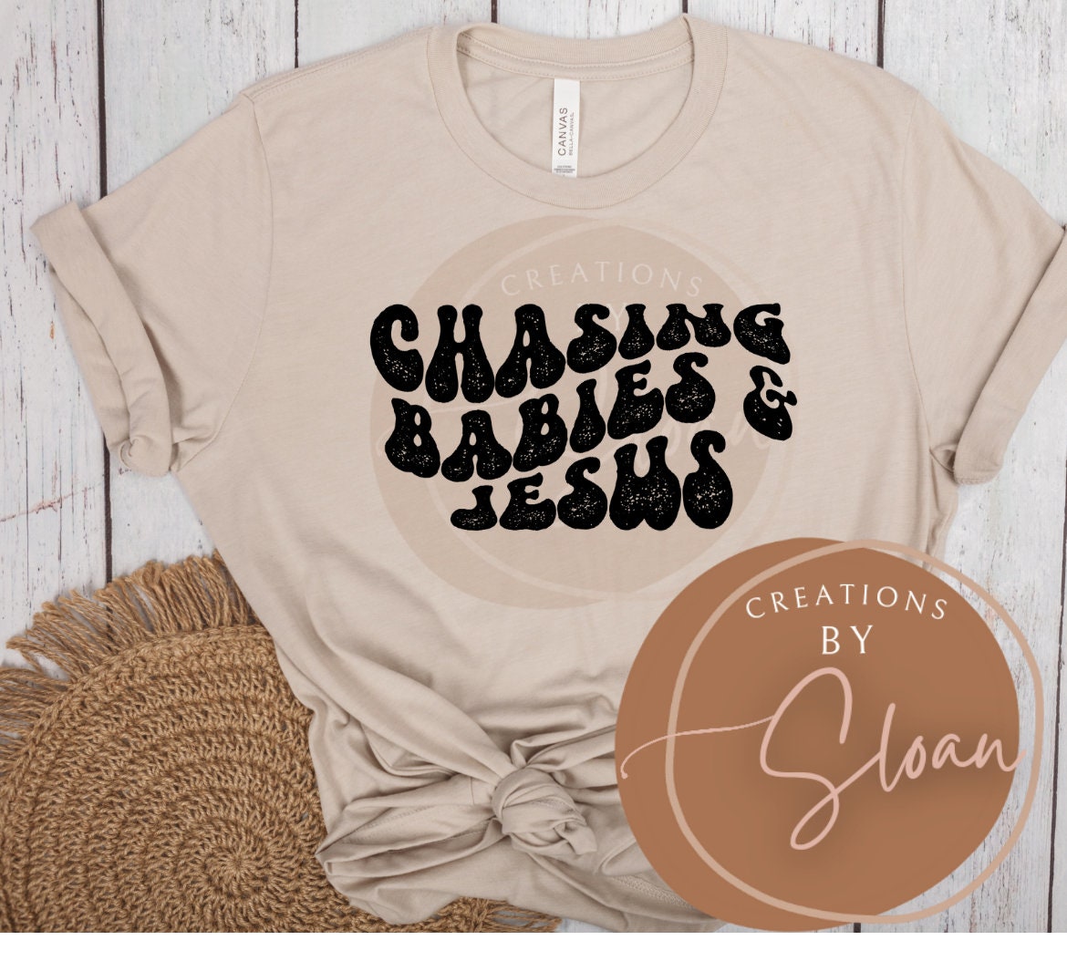 Chasing Babies and Jesus Distressed PNG File - Etsy