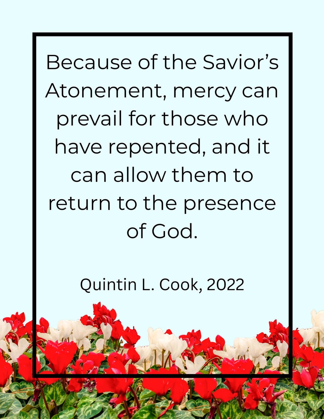 LDS Printable, Atonement Quote, Mercy Can Prevail, Quentin L. Cook ...