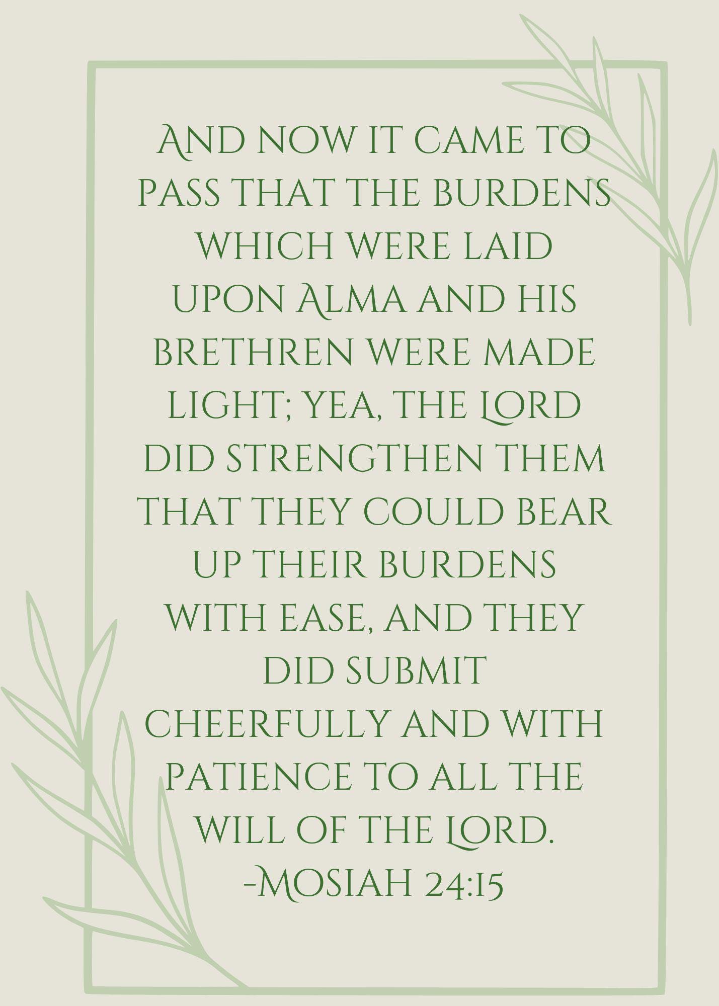 Jesus Christ Makes Our Burdens Light Mosiah 24:15 Book of Mormon Quotes ...