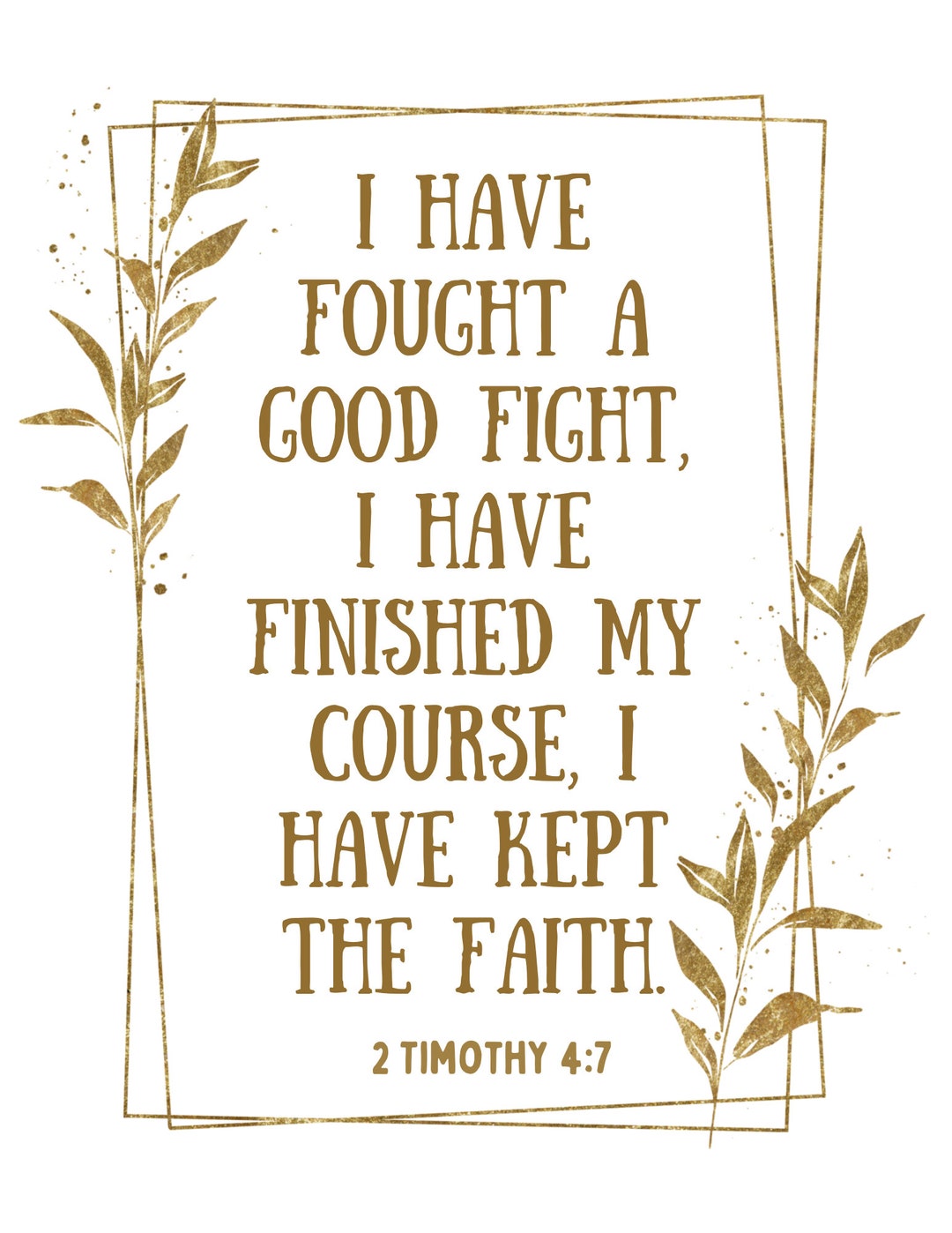 I Have Fought A Good Fight, 2 Timothy 4:7, Bible Printable, Christian ...