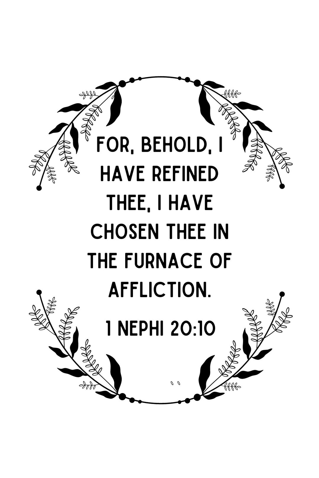 Refiner's Fire, 1 Nephi 20 10, LDS Quotes, LDS Pintables, Book of ...