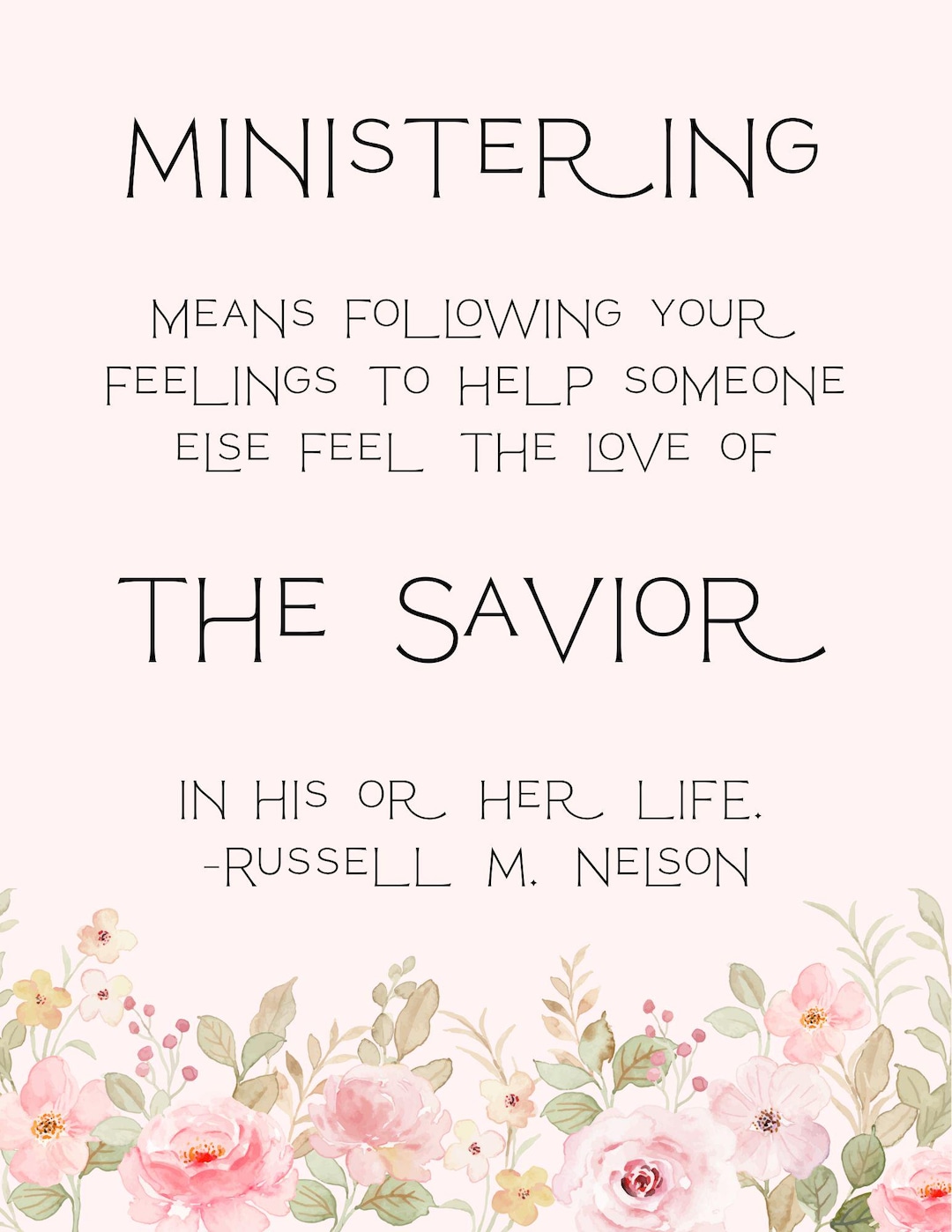 LDS Ministering Quote, Pres. Russell M. Nelson Printable, Ministering ...