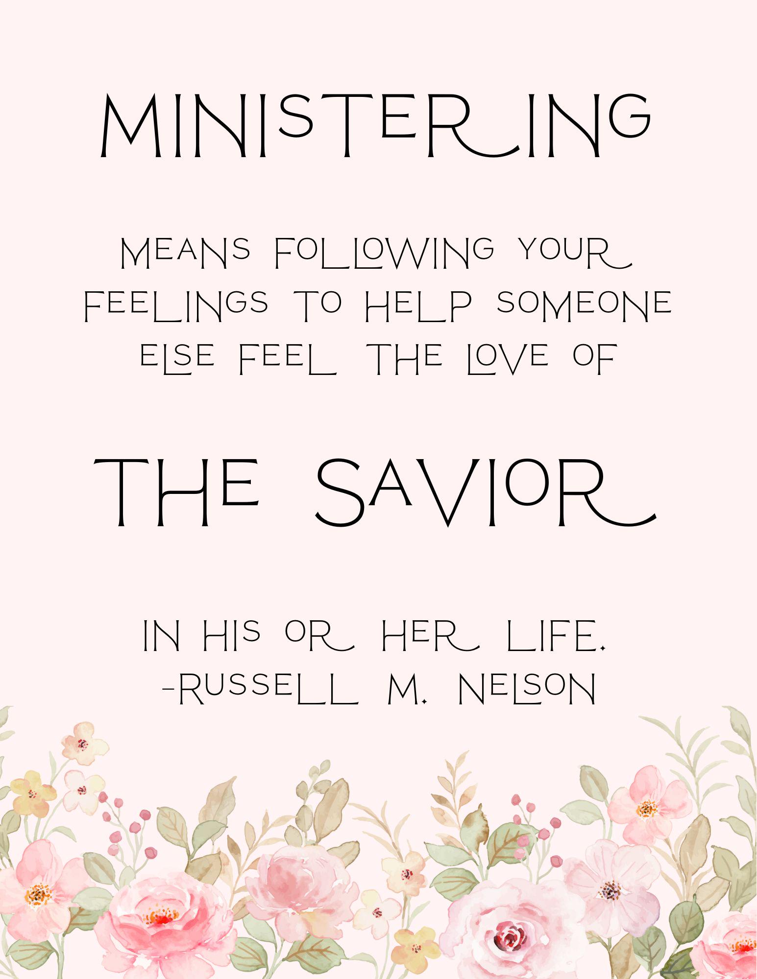 LDS Ministering Quote, Pres. Russell M. Nelson Printable, Ministering ...