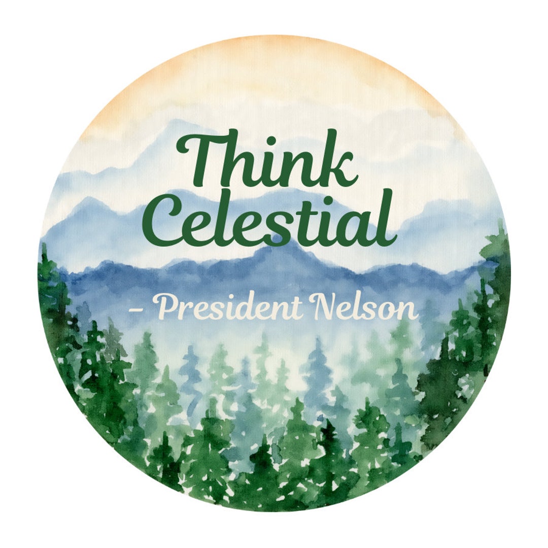 Think Celestial Digital Download, LDS General Conference Quotes, Relief ...