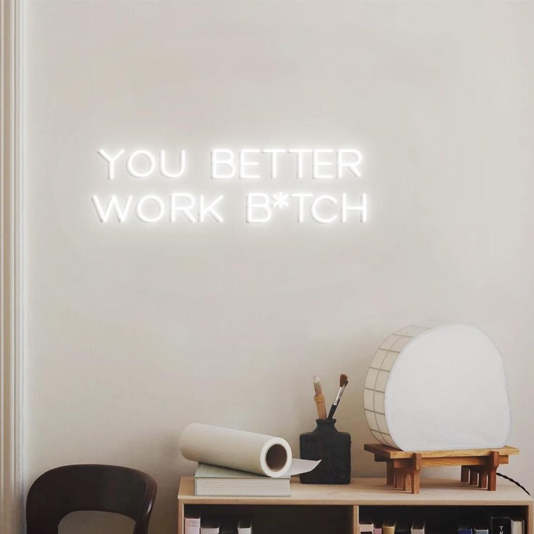 You Better Work Neon Sign, Home Office Wall Led Neon Sign, Office Space ...