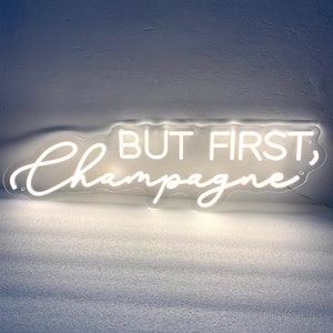 But First Champagne Neon Light, Champagne Wall Art, Custom Champagne ...