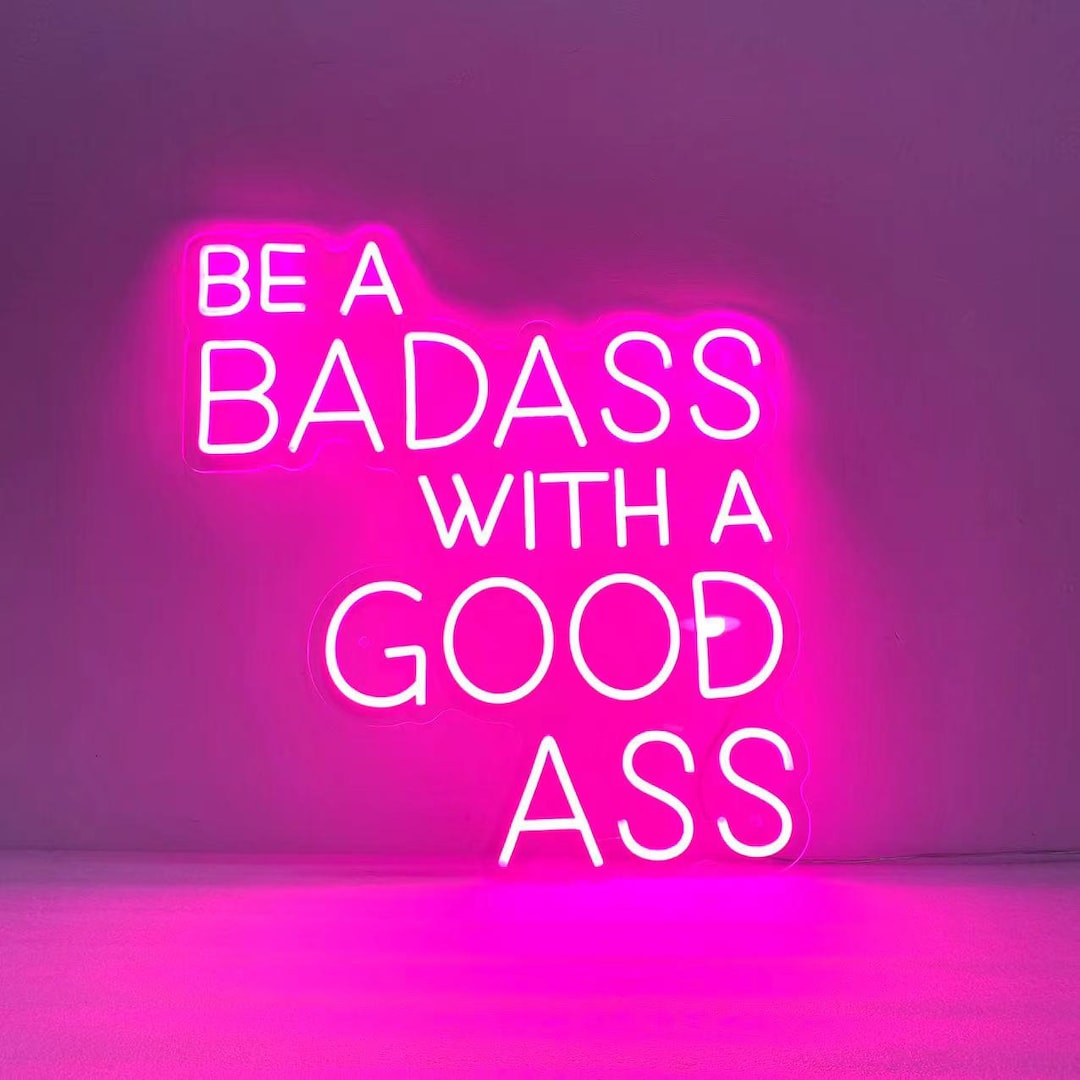 Custom Neon Sign Be a Badass With A Good Ass, Fitness Quotes Decor ...