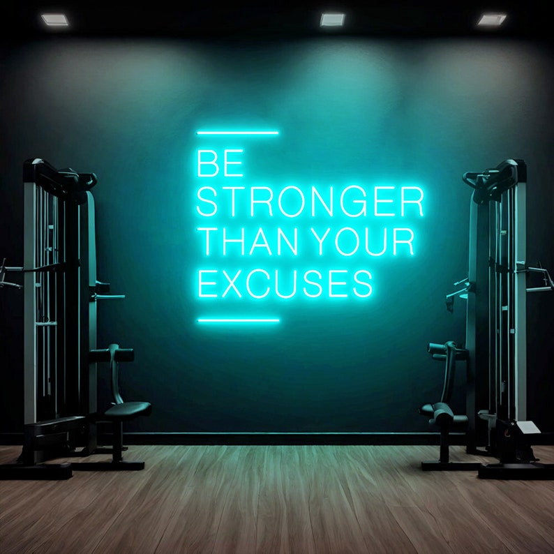 Be Stronger Than Your Excuses LED Neon Sign: Gym Motivation Decor - Etsy