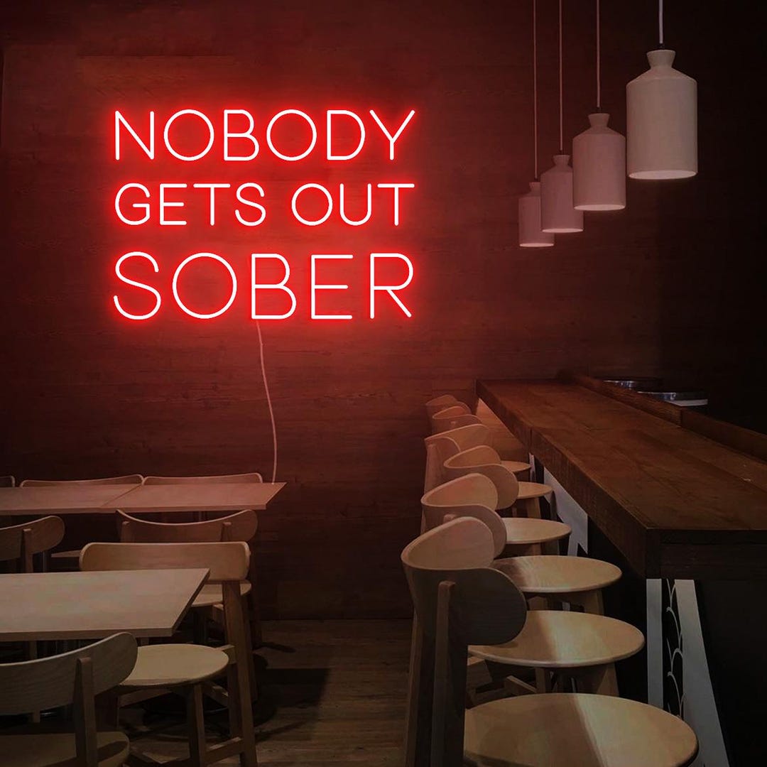 Custom Neon Sign Nobody Gets Out Sober, Man Cave Bar Sign, Neon Light ...