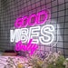 Good Vibes Only Neon Light, Neon Sign Light Decor, Good Vibes Only ...