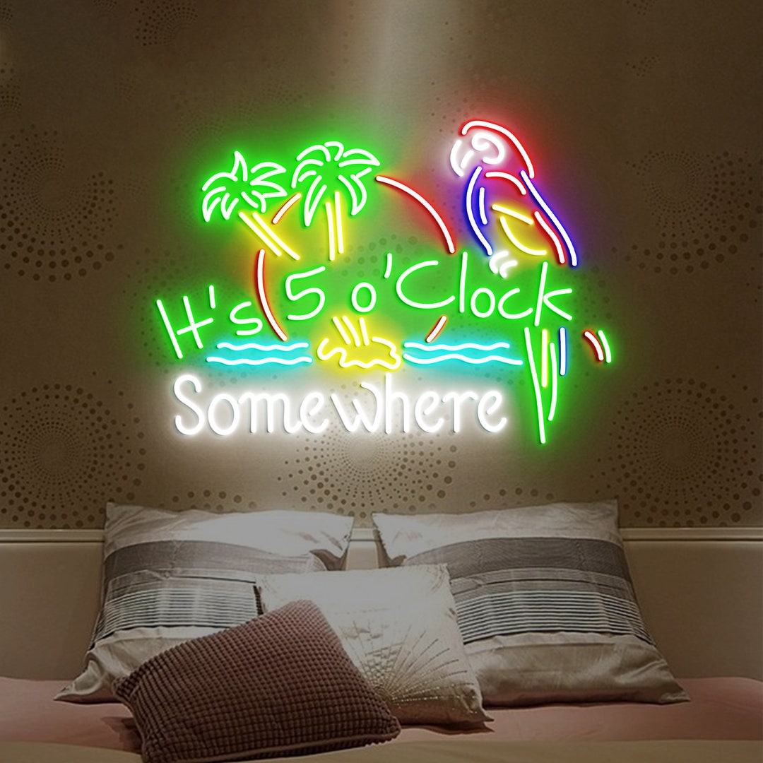 Its 5 Oclock Somewhere Neon Sign Bar Led Sign Parrot Neon Light