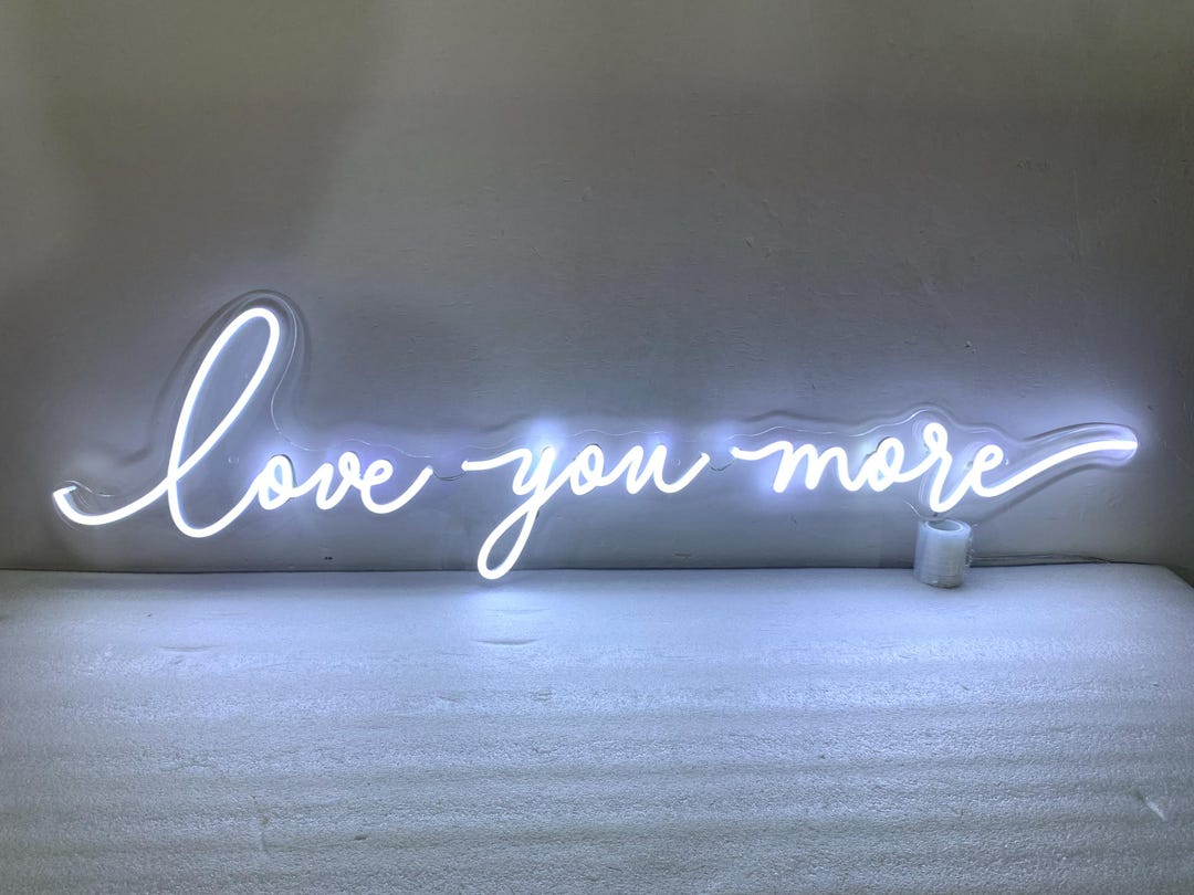 Love You More Neon Sign, Love You More Sign, Love Sign for Mater ...