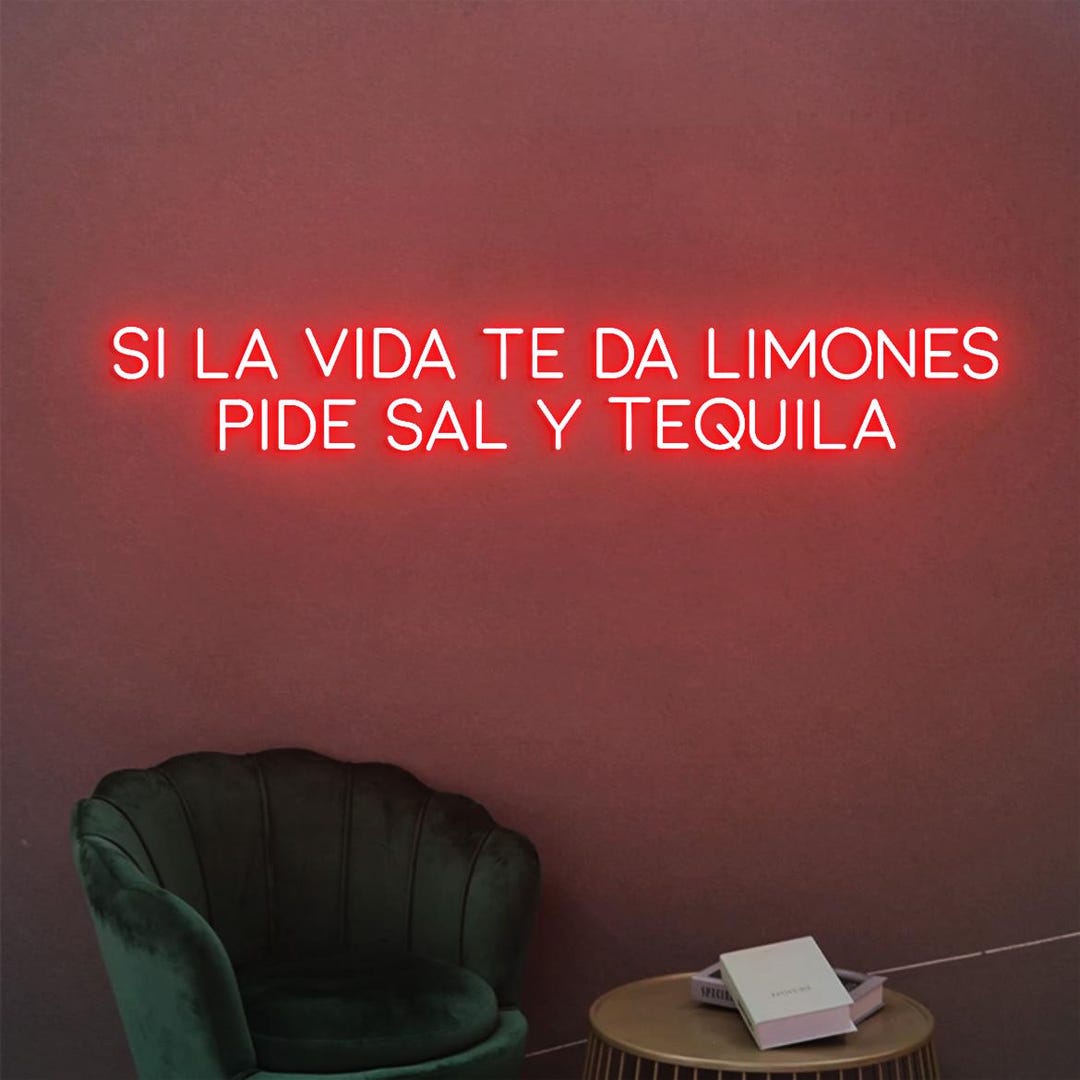 Custom Neon Sign Si La Vida Te Da Limones Pide Sal Y Tequila, Tequila ...