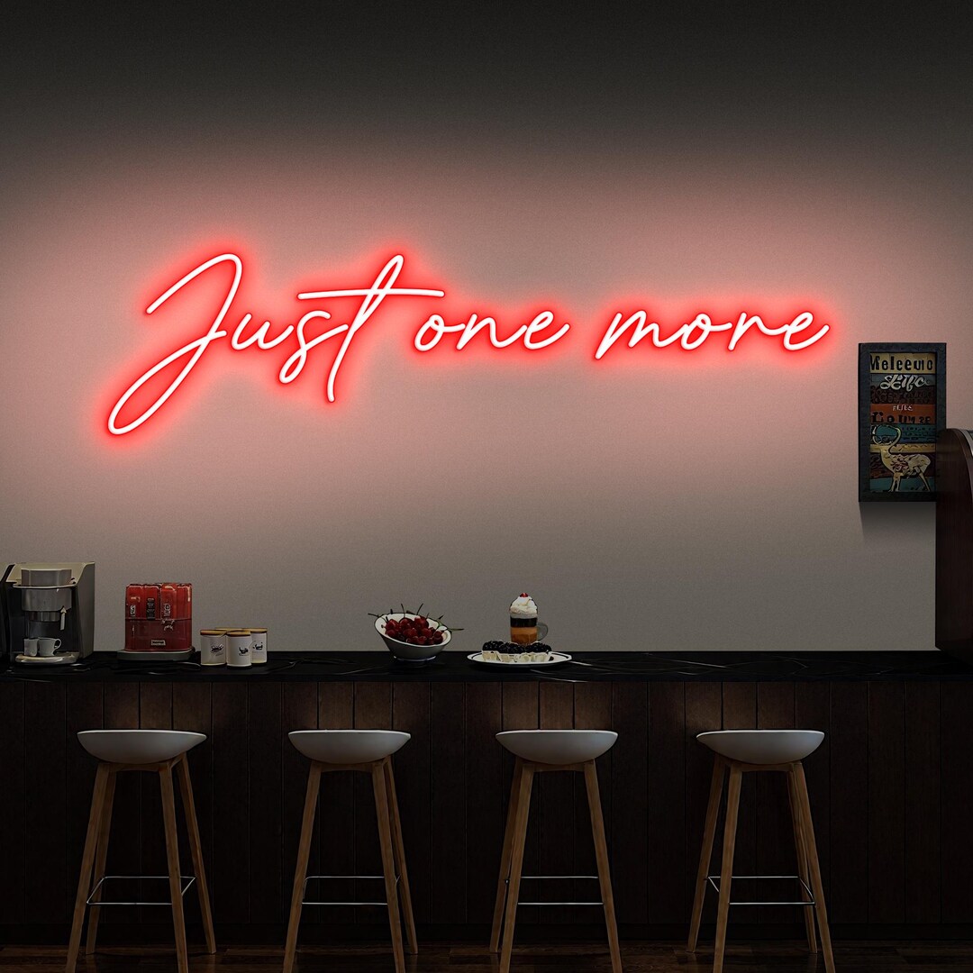 Custom Neon Sign Just One More Neon Sign - Etsy