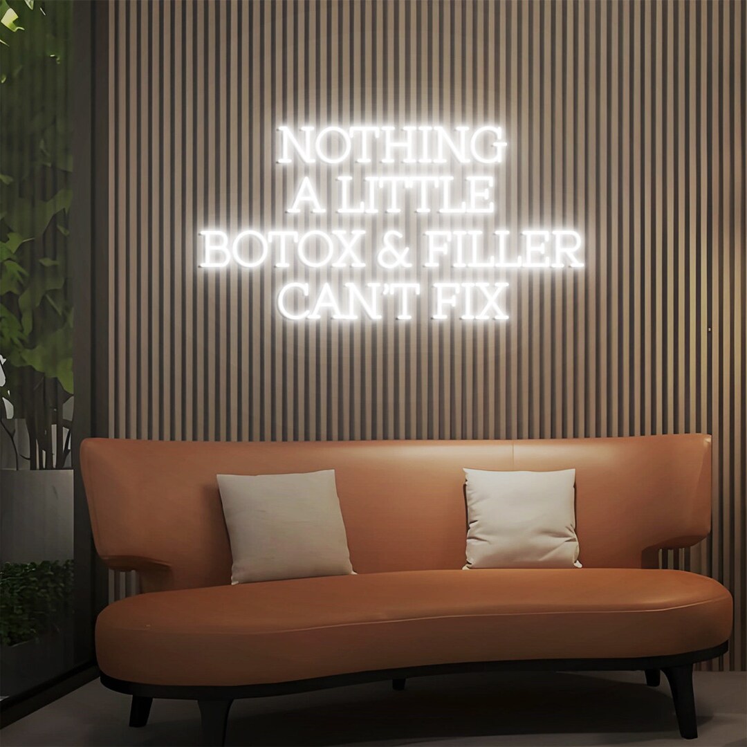 Nothing A Little Botox & Filler Can't Fix Sign, Custom Botox and Filler ...