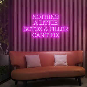 Nothing A Little Botox & Filler Can't Fix Sign, Custom Botox and Filler ...
