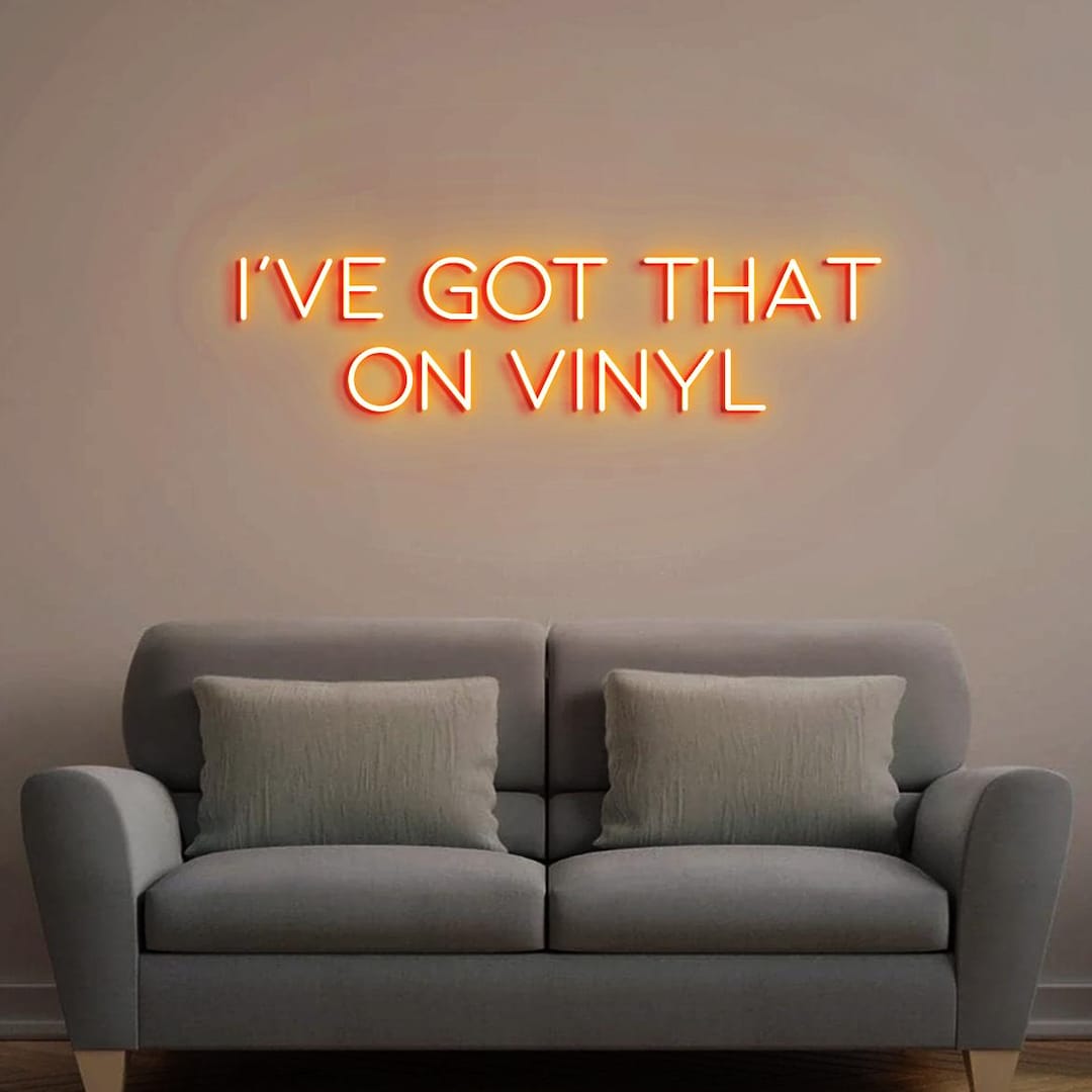 I've Got That on Vinyl, Vinyl Wall Neon Sign Decor, Music Bedroom Wall ...