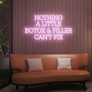 Nothing A Little Botox & Filler Can't Fix Sign, Custom Botox and Filler ...