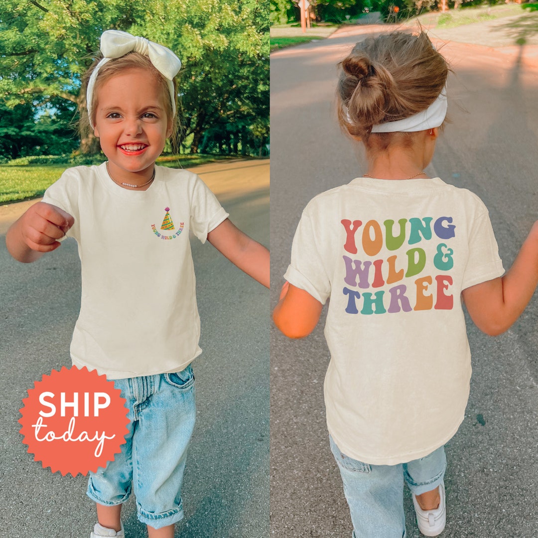 Young Wild and Three Shirt, Front & Back Kids Birthday Apparel, 3 Year ...
